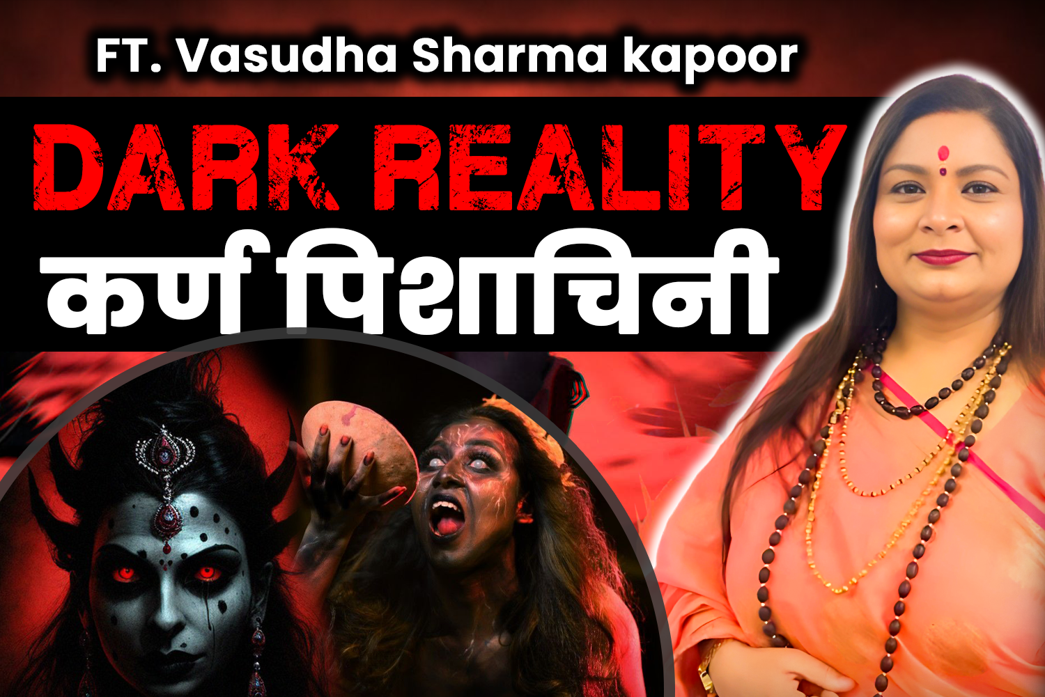 Vasudha Sharma Kapoor: Explained about Karna Pishachini